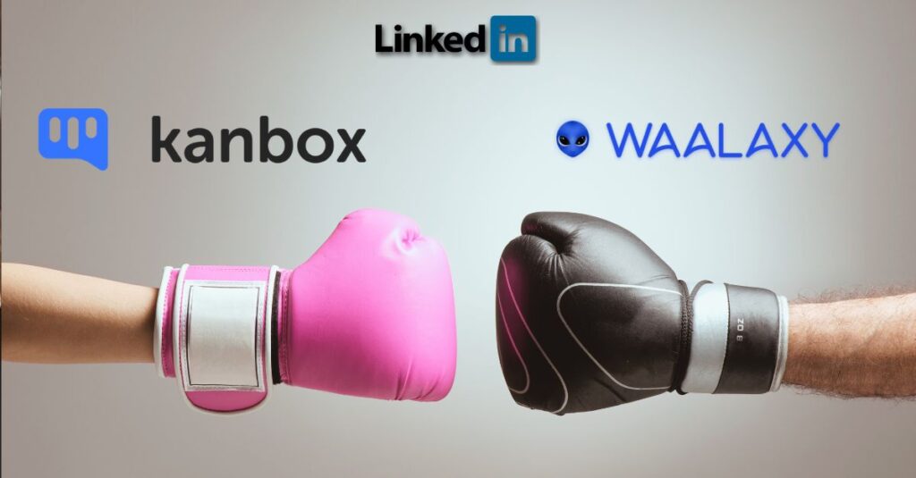 Kanbox vs Waalaxy : Comparaison des outils de gestion LinkedIn - Agence web colmar